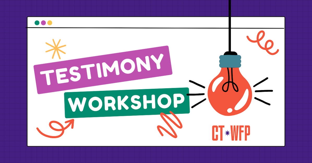 CT WFP Testimony Workshop 2/15 · Connecticut Working Families Party