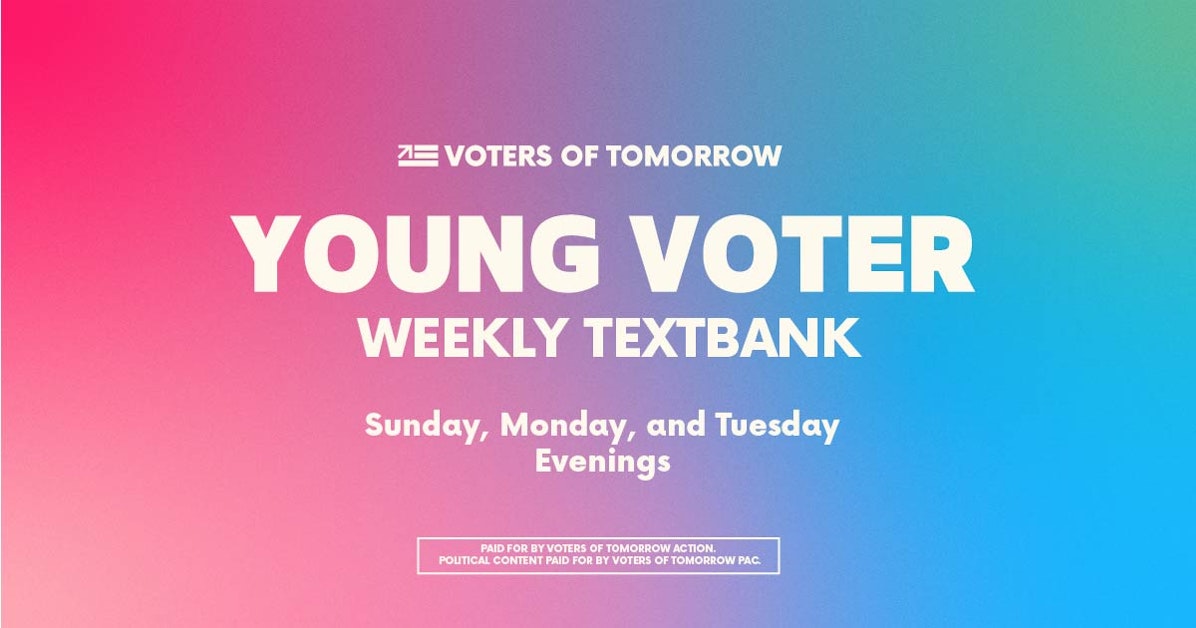 Text Bank with Voters of Tomorrow! · Voters of Tomorrow