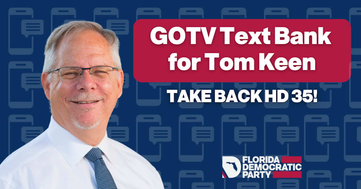 GOTV Text Bank for Tom Keen! · Orange County Democrats