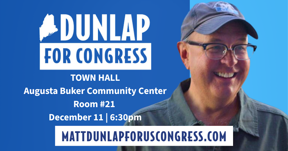 Augusta Town Hall with Matt Dunlap · Dunlap For Congress