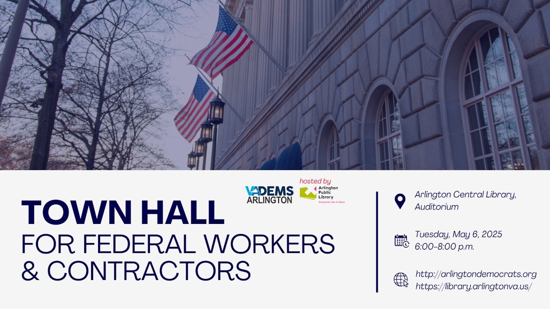 Town Hall for Federal Workers & Contractors · Arlington Democrats