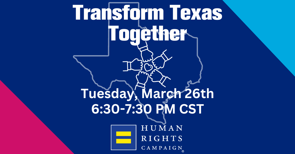 Transform Texas, Together! · Mobilize