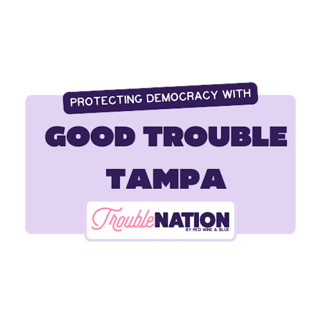 Good Trouble Tampa August Monthly Meeting · Good Trouble Tampa