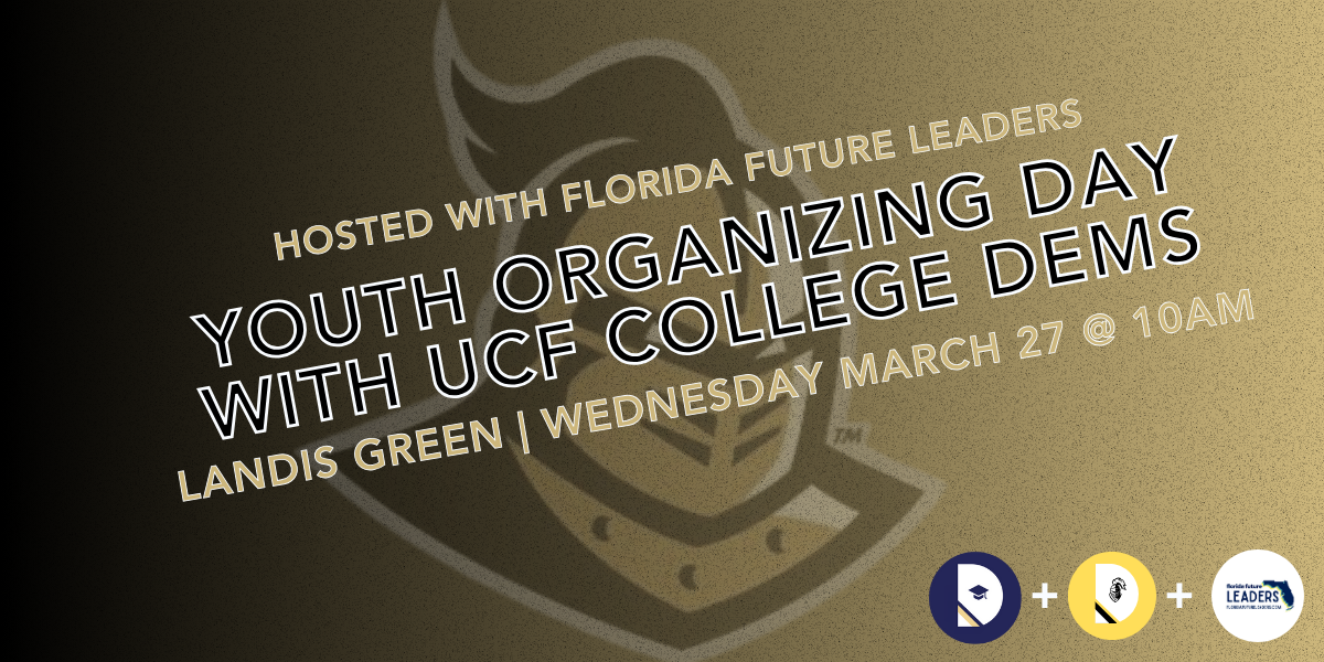 Youth Organizing Day with UCF Dems! · Orange County Democrats