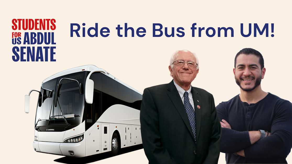 UM: Ride the Bus to Bernie! · Abdul for U.S. Senate