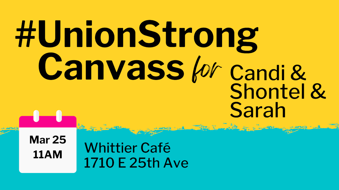 #UnionStrong Canvass for Candi, Shontel, & Sarah · Mobilize