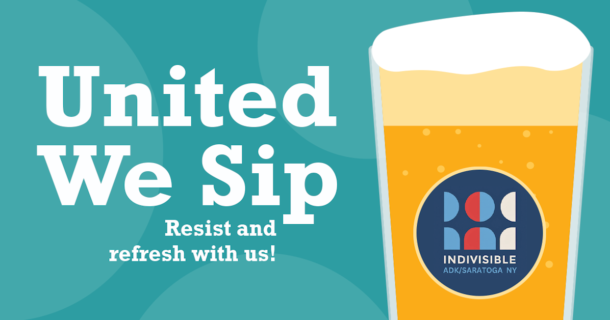 "United We Sip" Pub Tour for Indivisible ADK/Saratoga members ...