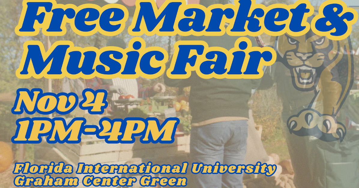 Free Market & Music Fair at FIU Graham Center! · Mobilize