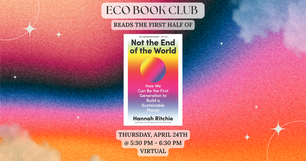 Eco Book Club Starts: Not the End of the World by Hannah Ritchie ...