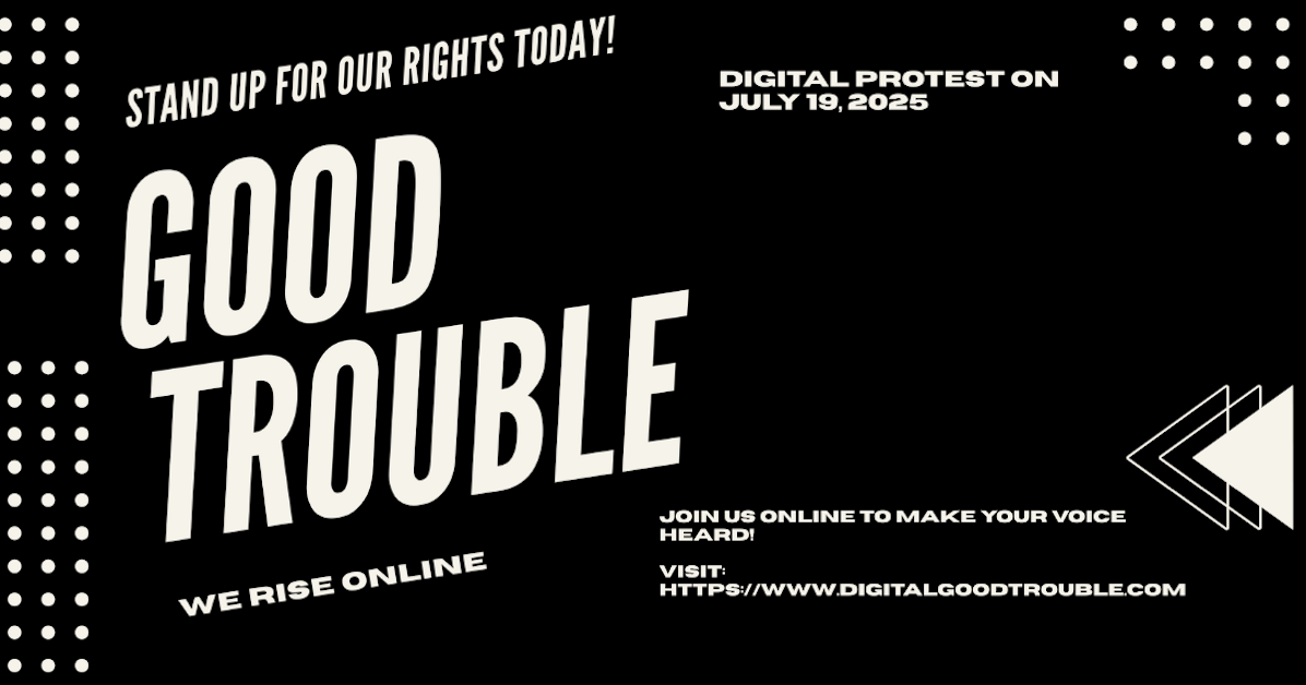 The Good Trouble Digital Protest · Indivisible St Louis