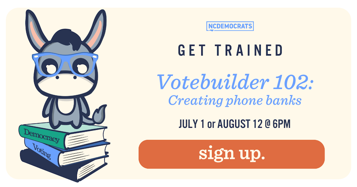 Votebuilder 102: Creating phone banks · North Carolina Democrats