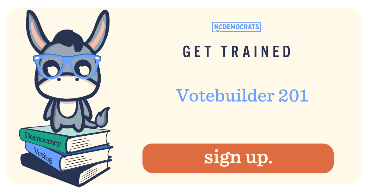 Votebuilder 201 · North Carolina Democrats