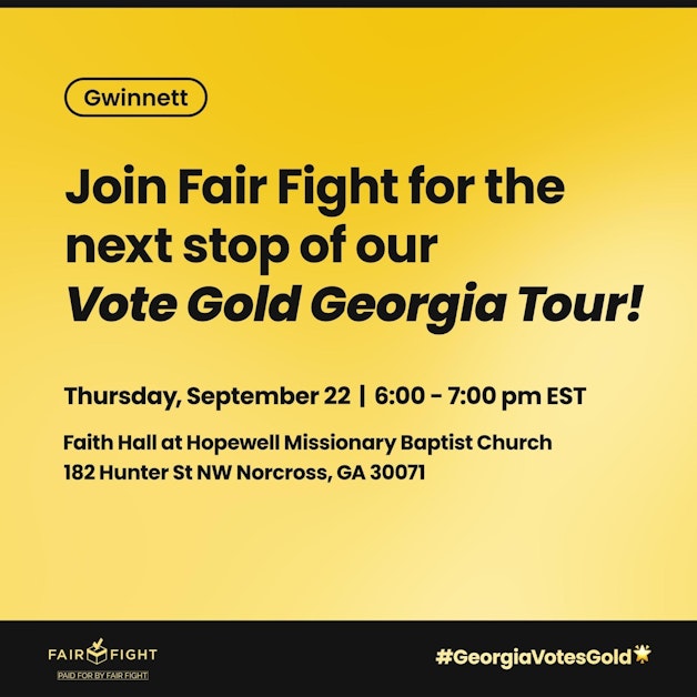 Vote Gold GA Tour- Gwinnett County · Fair Fight