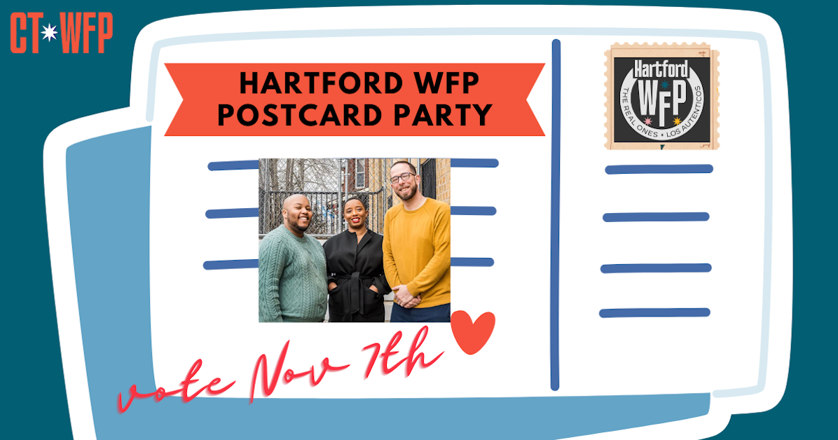Hartford WFP Postcard Party 9/20 · Working Families Party