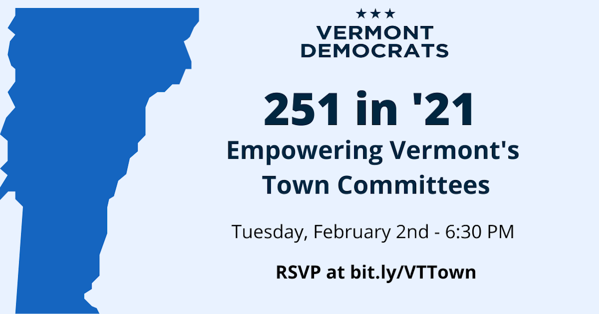 251 in '21: Empowering Vermont's Town Democratic Committees · The ...