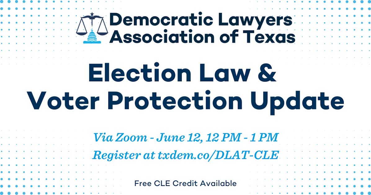 DLAT Summer CLE Series: Election Law and Voter Protection Update · TDP ...