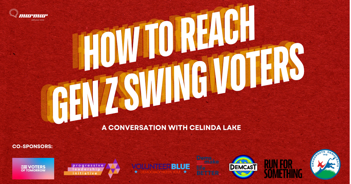 How To Reach Gen Z Swing Voters: A Discussion with Celinda Lake ...