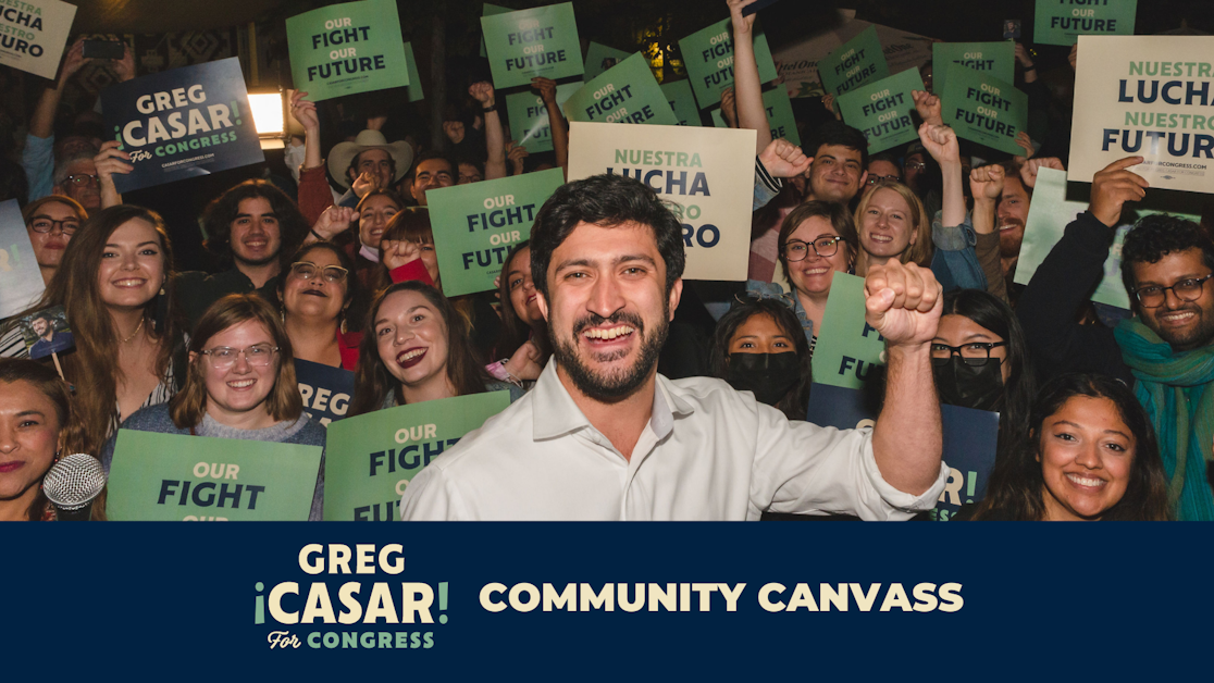 East Austin Canvass for Greg Casar · Greg Casar for Congress