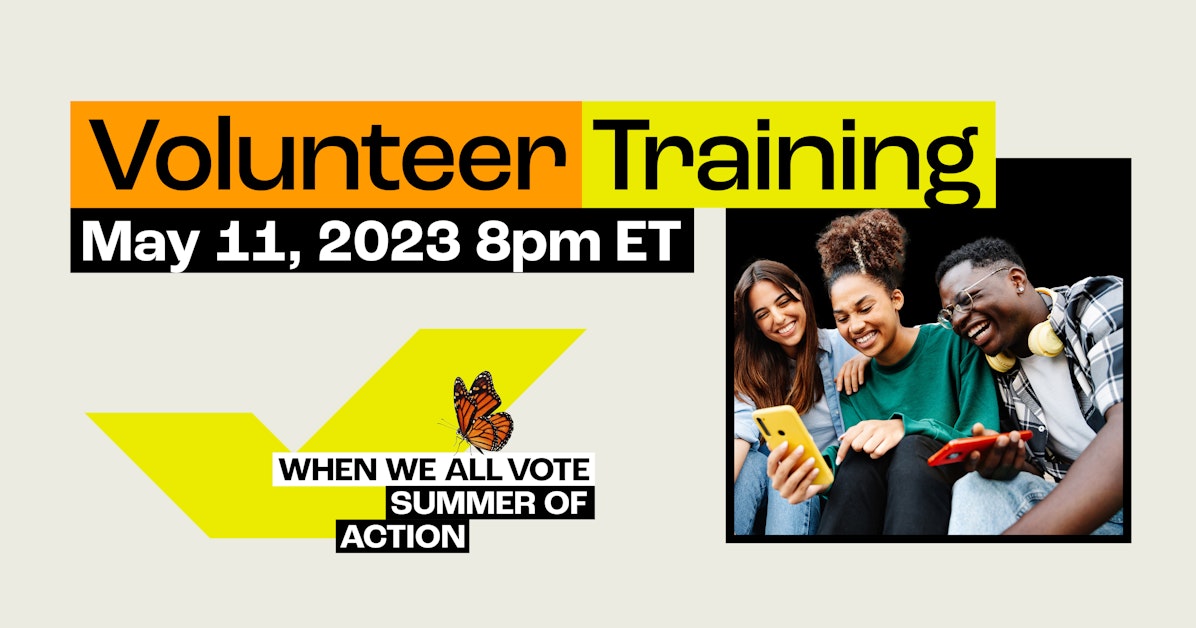 May Volunteer Training: Summer of Action · When We All Vote
