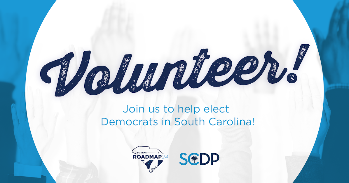 Volunteer TODAY: Help ELECT DEMS · South Carolina Democratic Party