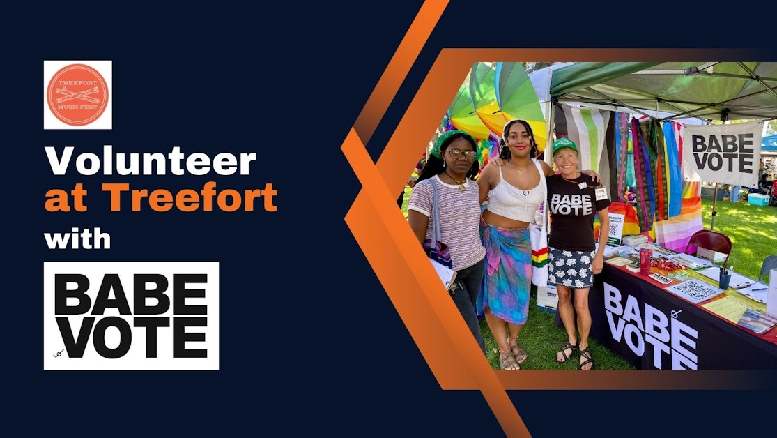 Volunteer at Treefort with BABE VOTE · Mobilize
