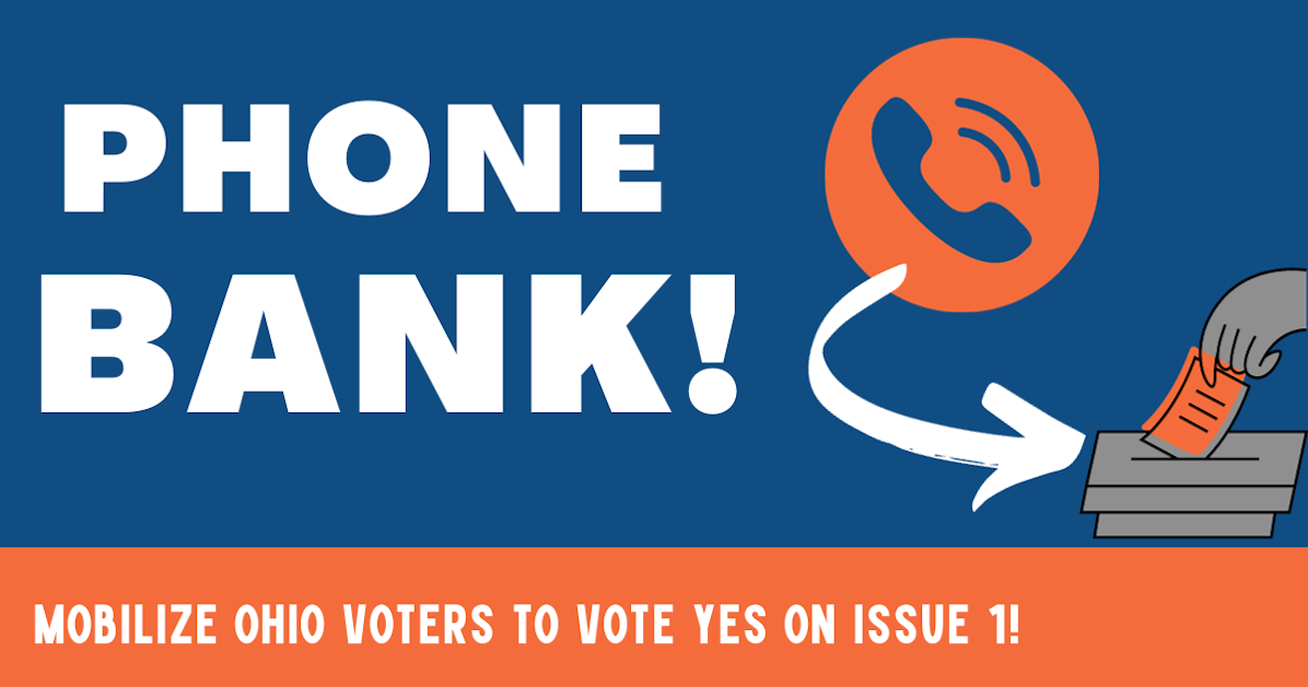 PROTECT REPRO RIGHTS - VOTE YES ON ISSUE 1 PHONE BANK! · Mobilize