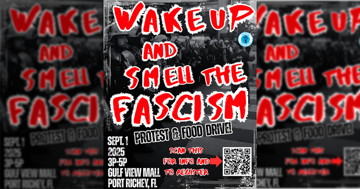 Pasco Resists' "WAKE UP & SMELL THE FASCISM!" Rally and Food Drive ...