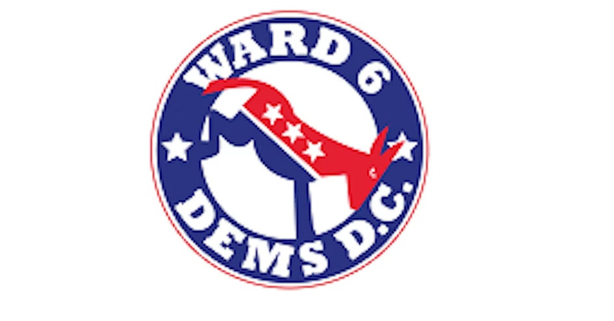 Ward 6 Democrats General Body Business Meeting · DC Ward 6 Dems