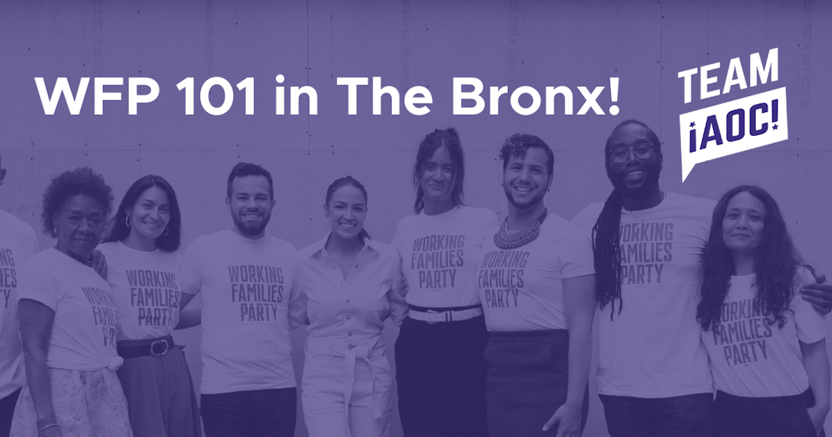 WFP 101 with Team AOC & Gustavo Rivera in The Bronx! · Mobilize