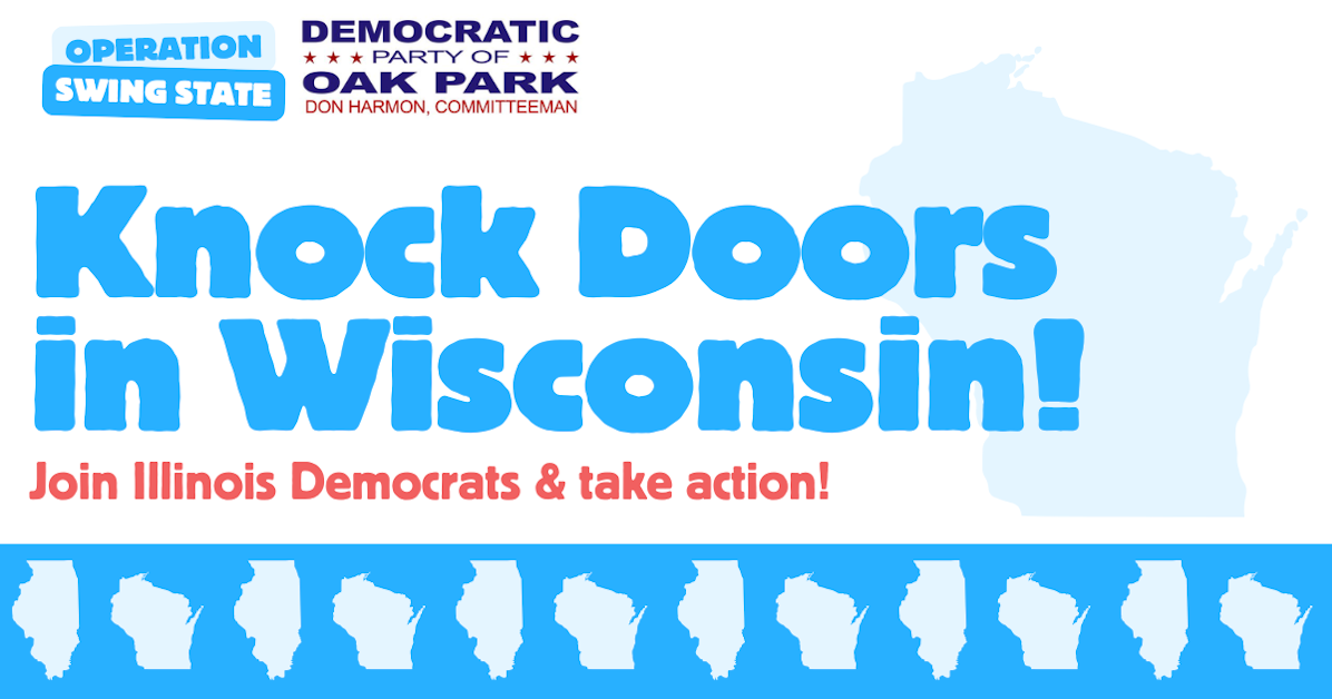 Knock doors in Wisconsin with the Democratic Party of Oak Park! · The ...