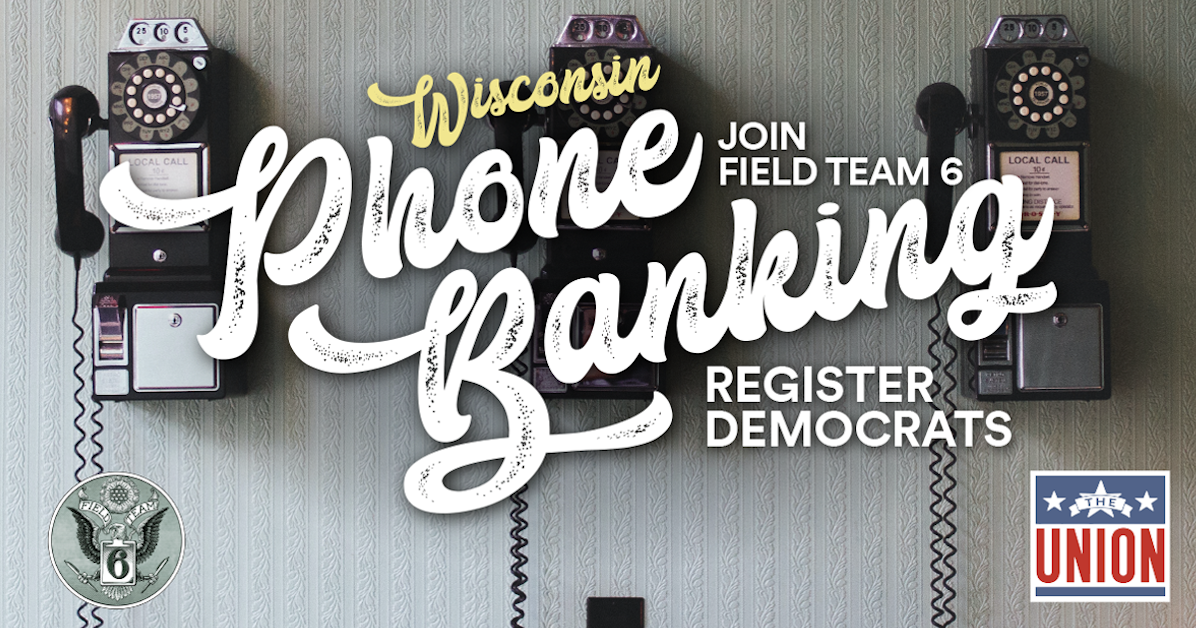 Phone Bank to register Dems for the Wisconsin Supreme Court Election ...