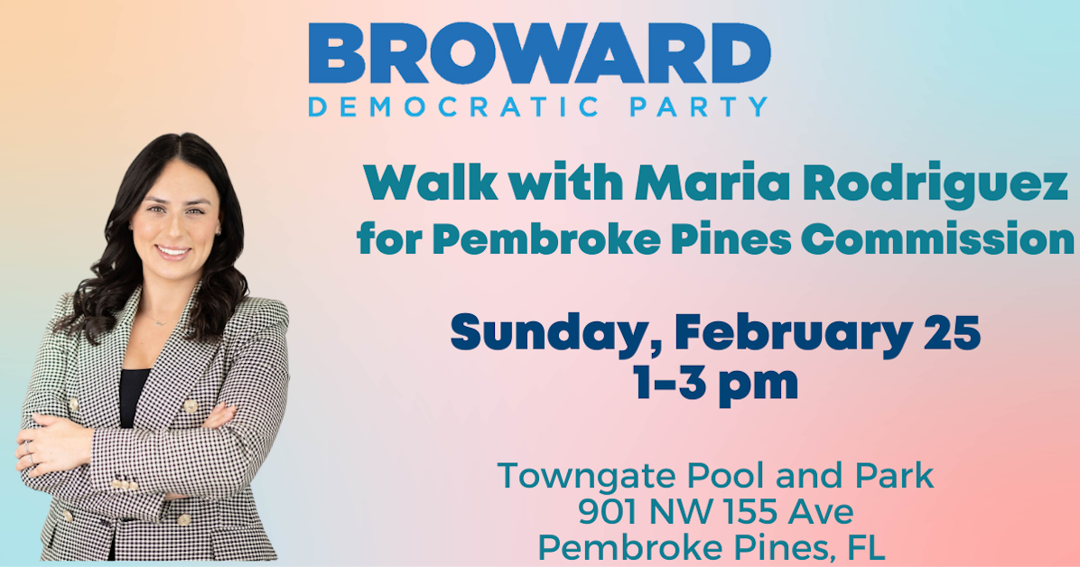 Walk to Help Elect Maria Rodriguez in Pembroke Pines · Mobilize