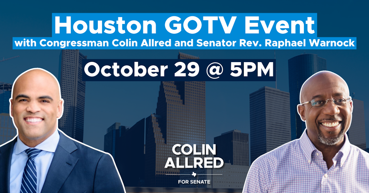 Harris County GOTV Event with Colin Allred and Sen. Rev. Raphael ...