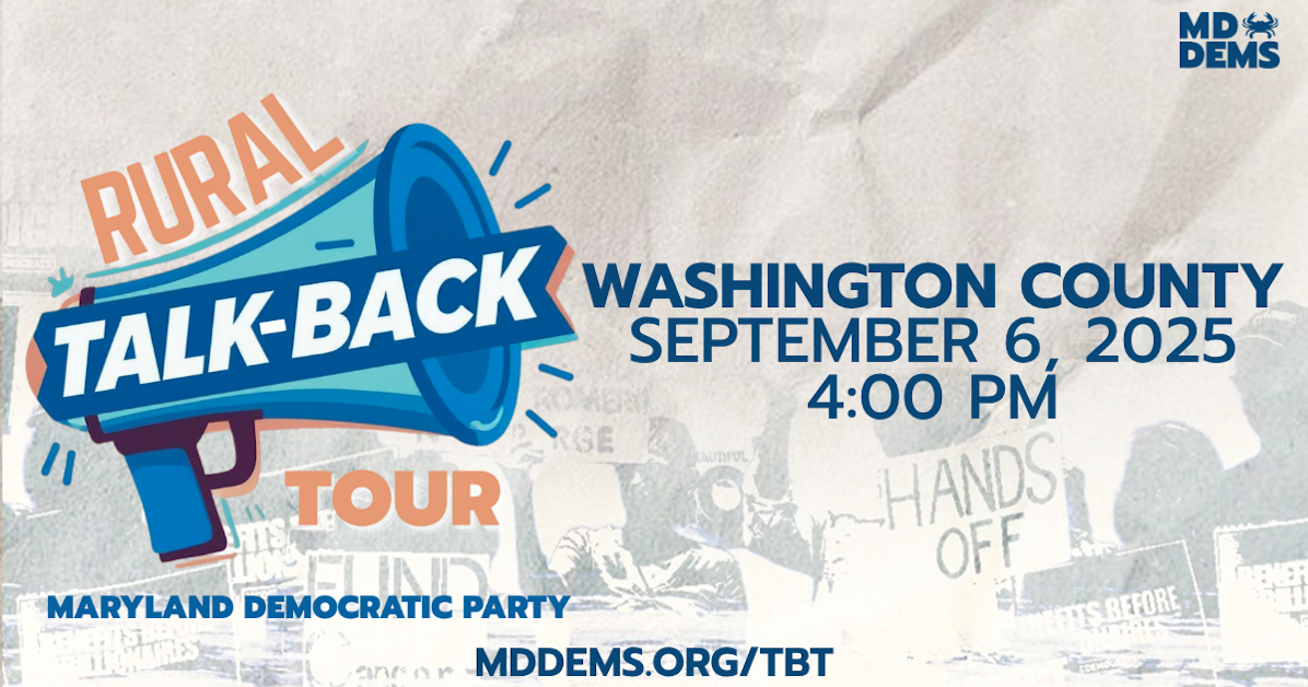 Washington - Talk-Back Tour · Maryland Democratic Party