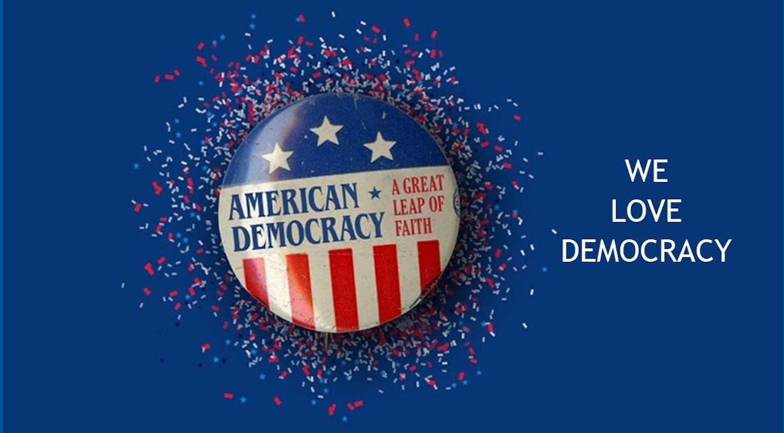 WE LOVE DEMOCRACY Rally! · Mobilize