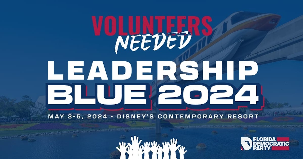 Volunteer at Leadership Blue 2024! · Florida Democratic Party