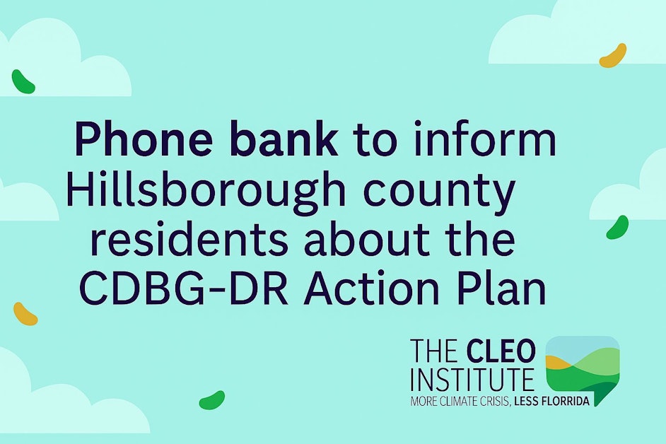 Hillsborough County CDBG-DR Action Plan Phonebank with genCLEO @ USF ...