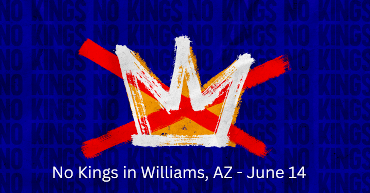 NO KINGS Rally in Williams, AZ · AZ LD7 Democrats