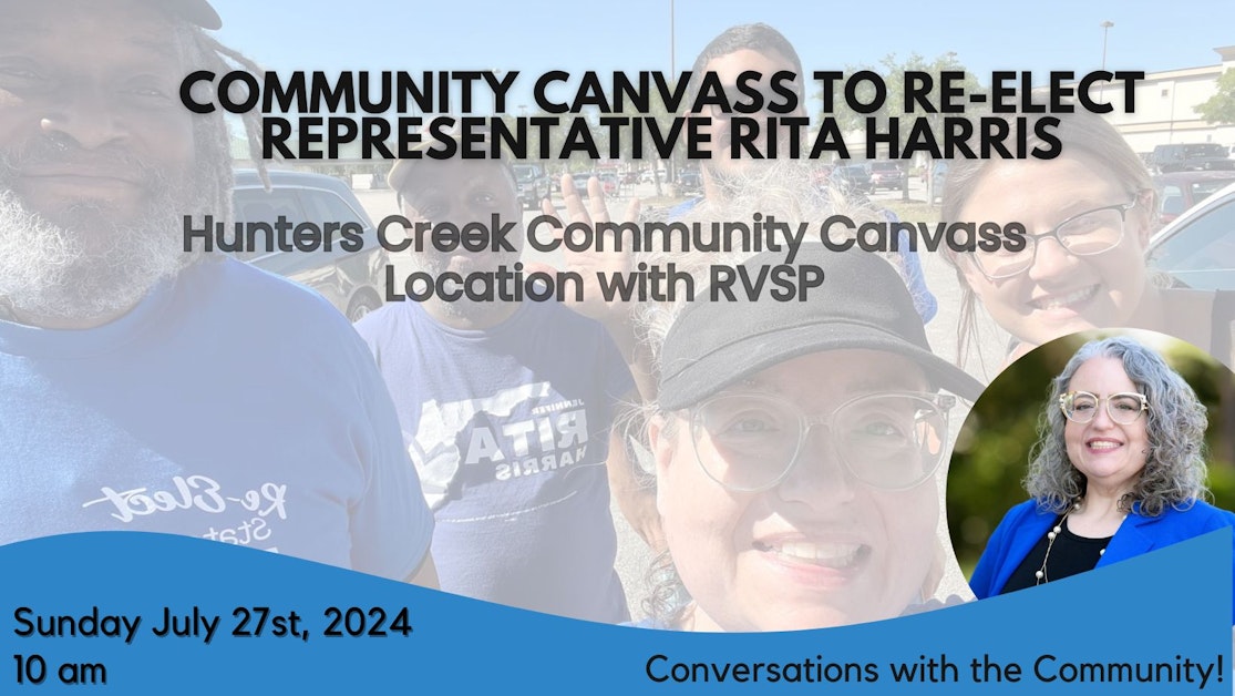 Copy of: Hunters Creek Community Canvass to Re-Elect Rep Rita Harris ...