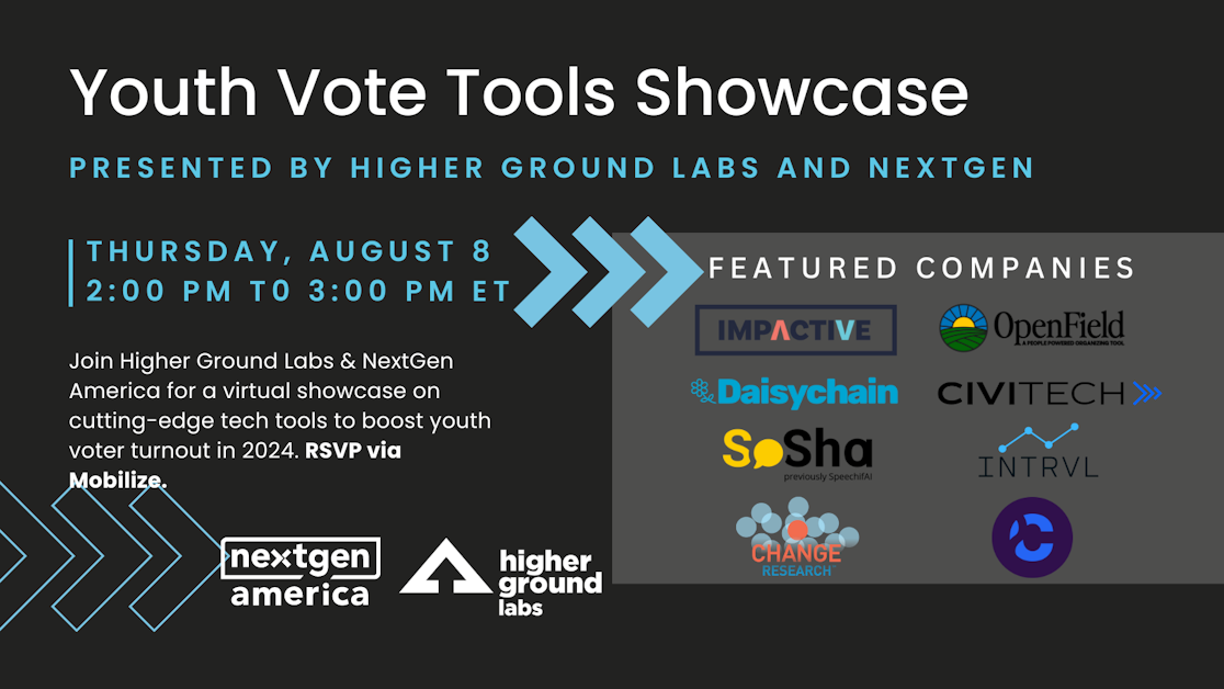 Higher Ground Labs & NextGen Present: Youth Vote Tech Showcase · Higher ...