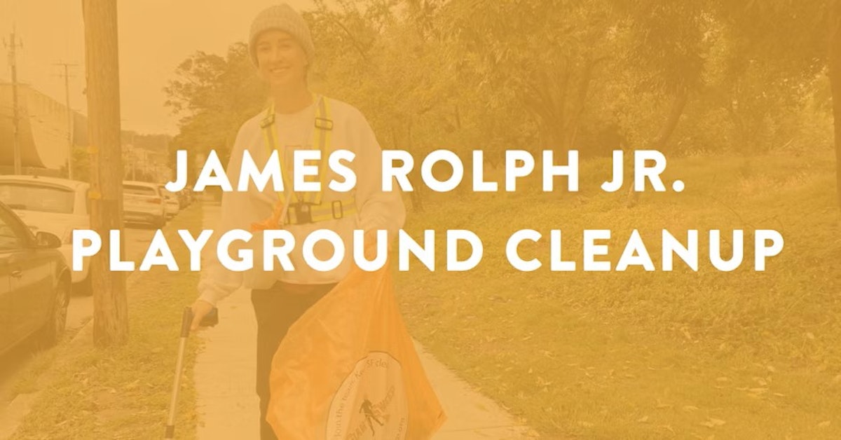 Rolph Playground Cleanup · Civic Joy Fund