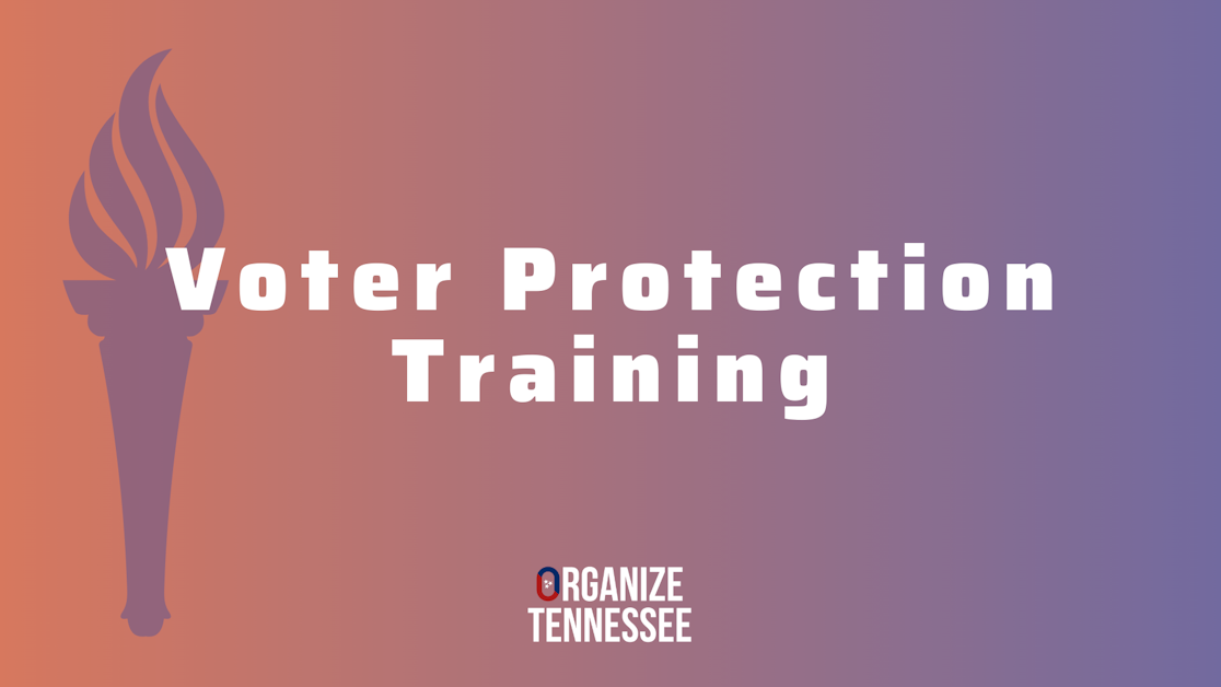 Voter Protection Training with Organize Tennessee · Mobilize