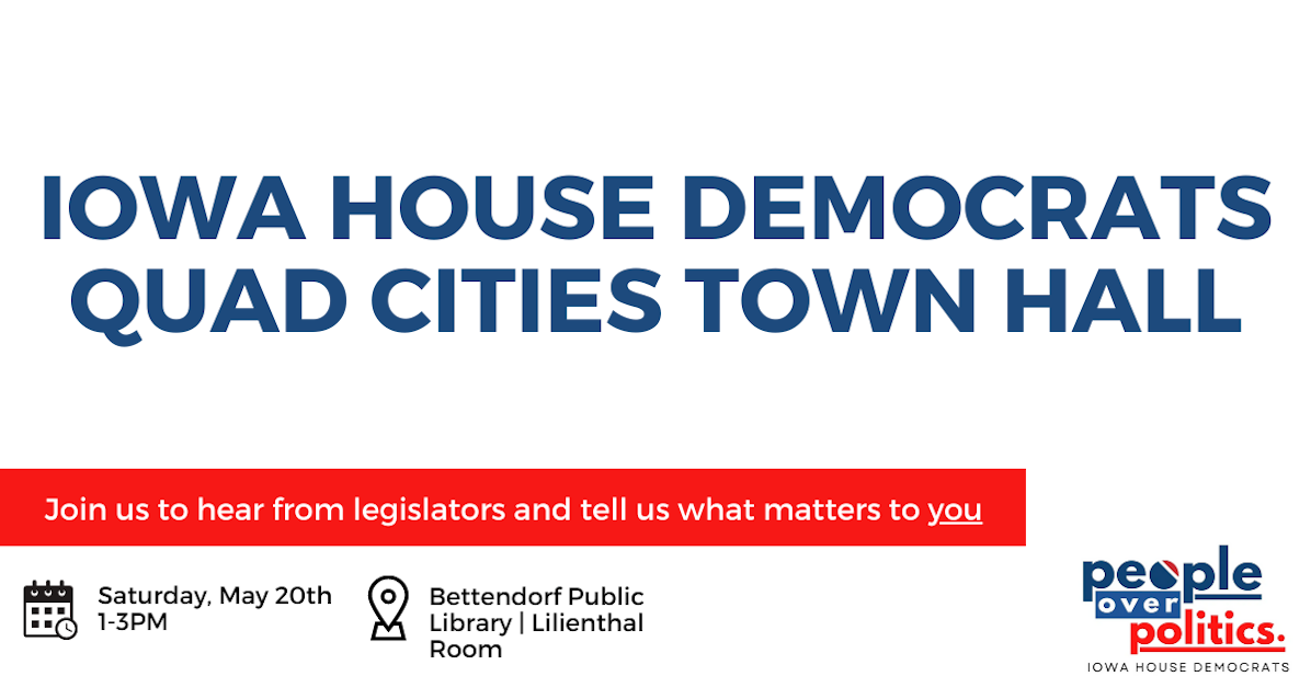 Iowa House Democrats Quad Cities Town Hall · Mobilize