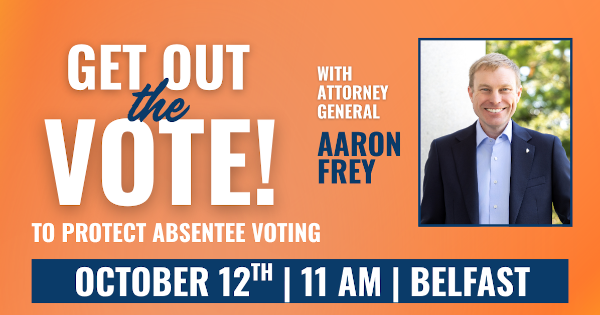 Belfast Canvass Kick-Off With Attorney General Aaron Frey! · Maine Dems