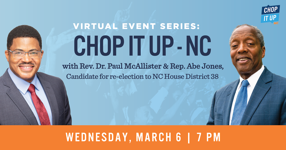 Chop It Up-NC with Representative Abe Jones · North Carolina Democrats