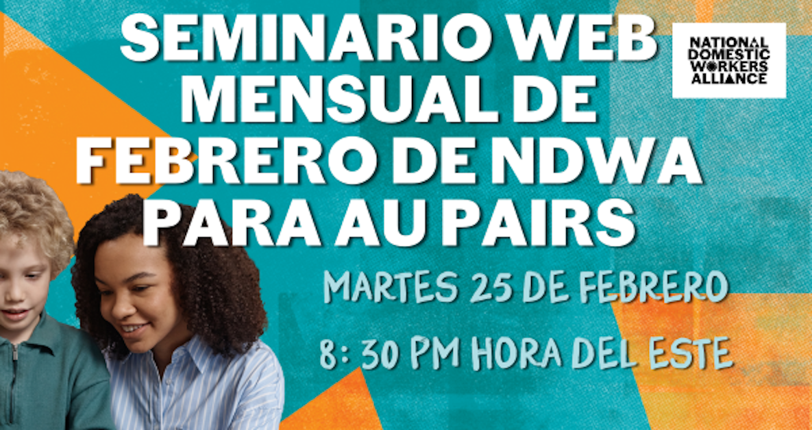 Seminario Web Mensual de Febrero de NDWA para Au Pairs · National ...