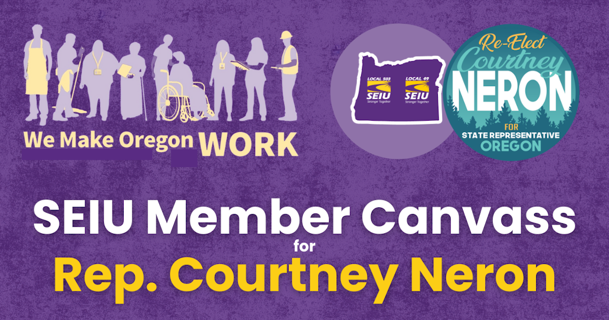 SEIU Member Day: Door Knock for Courtney Neron for HD 26 · Mobilize