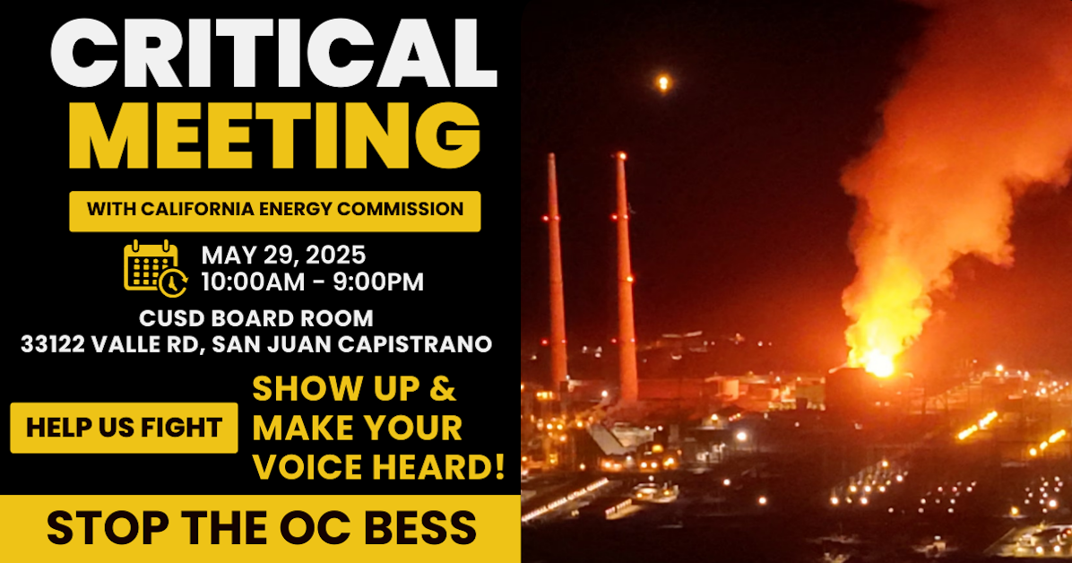 Critical CEC Meeting for Public Awareness: Help Fight South OC BESS ...