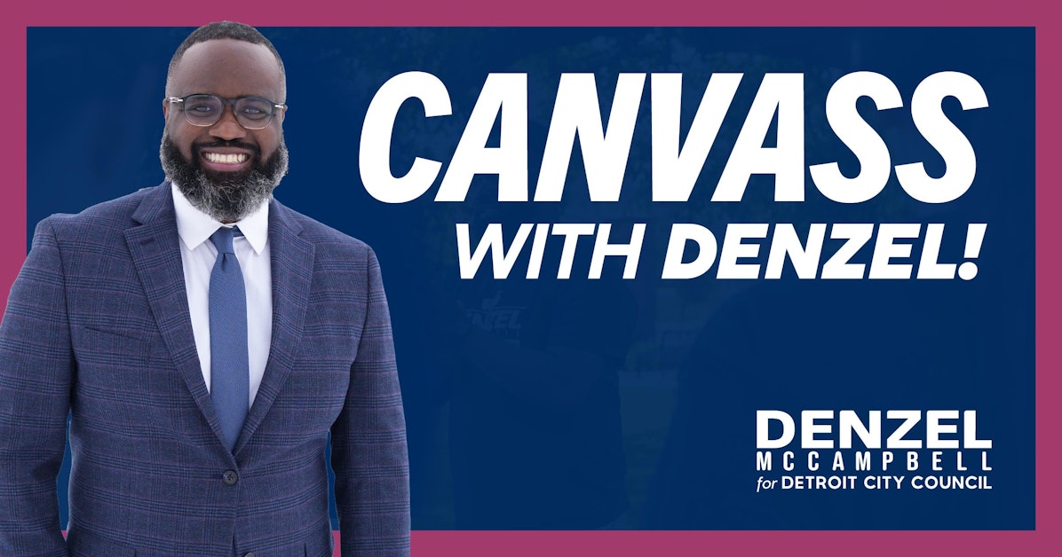 Canvass for Denzel for Detroit! · Mobilize