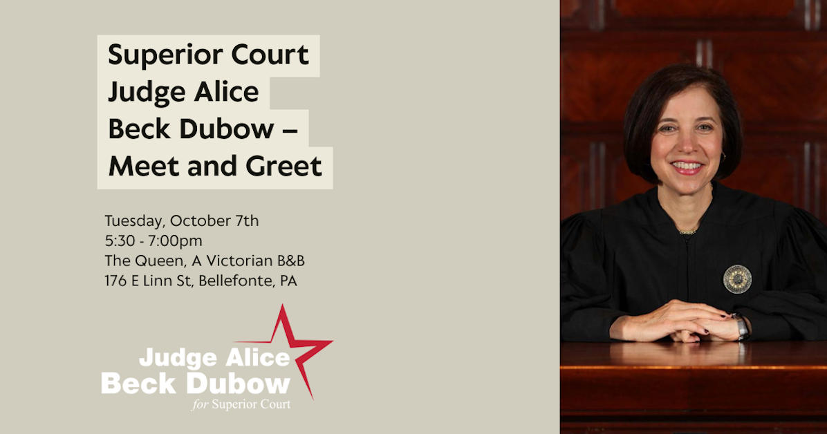 Meet and Greet w/ Superior Court Judge Dubow · Centre County Democratic ...